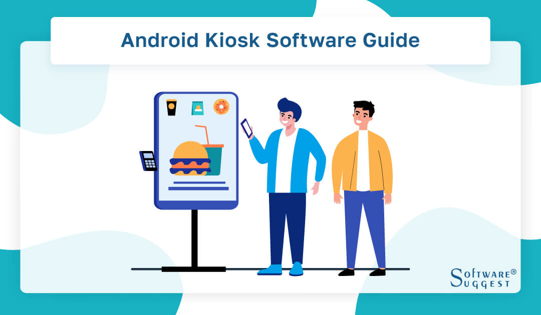 Best Android Kiosk Software in India for 2025 - Get Free Demo